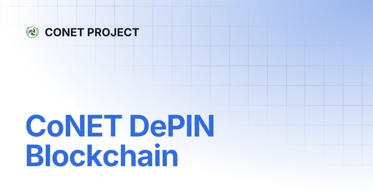 CoNET DePIN Blockchain | CONET PROJECT