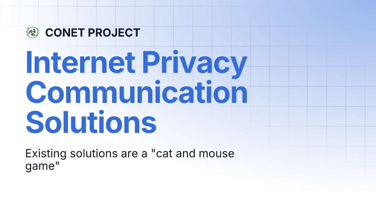 Internet Privacy Communication Solutions | CONET PROJECT