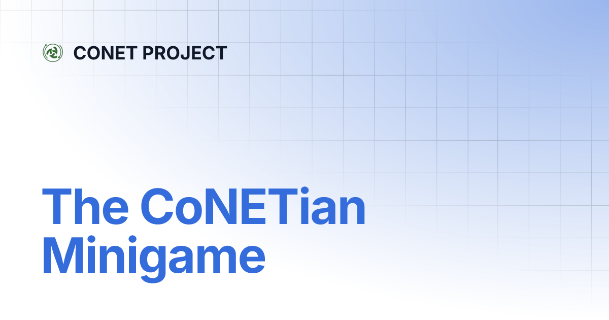 The CoNETian Minigame | CONET PROJECT