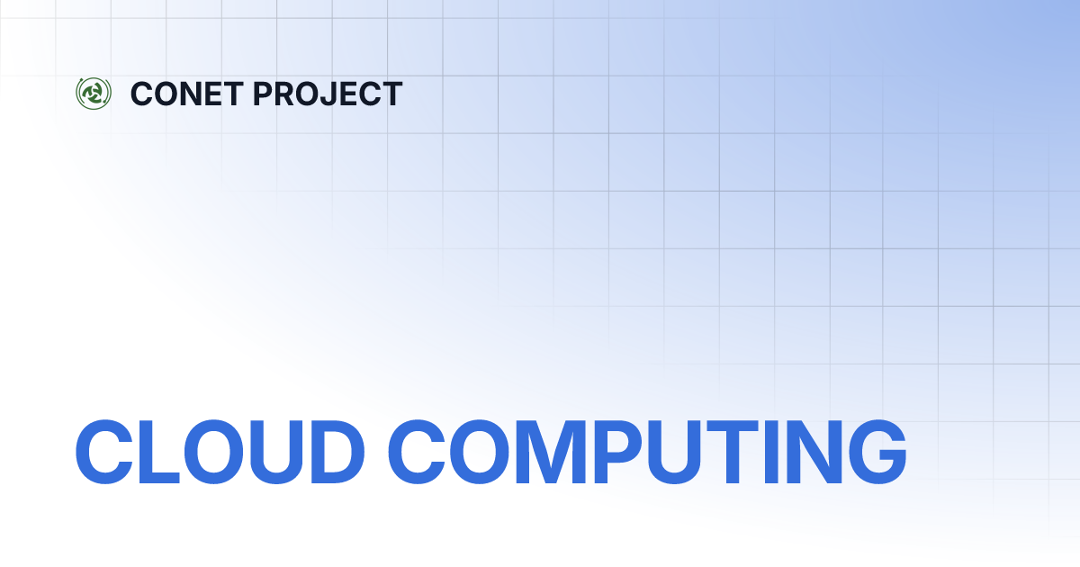 CLOUD COMPUTING | CONET PROJECT