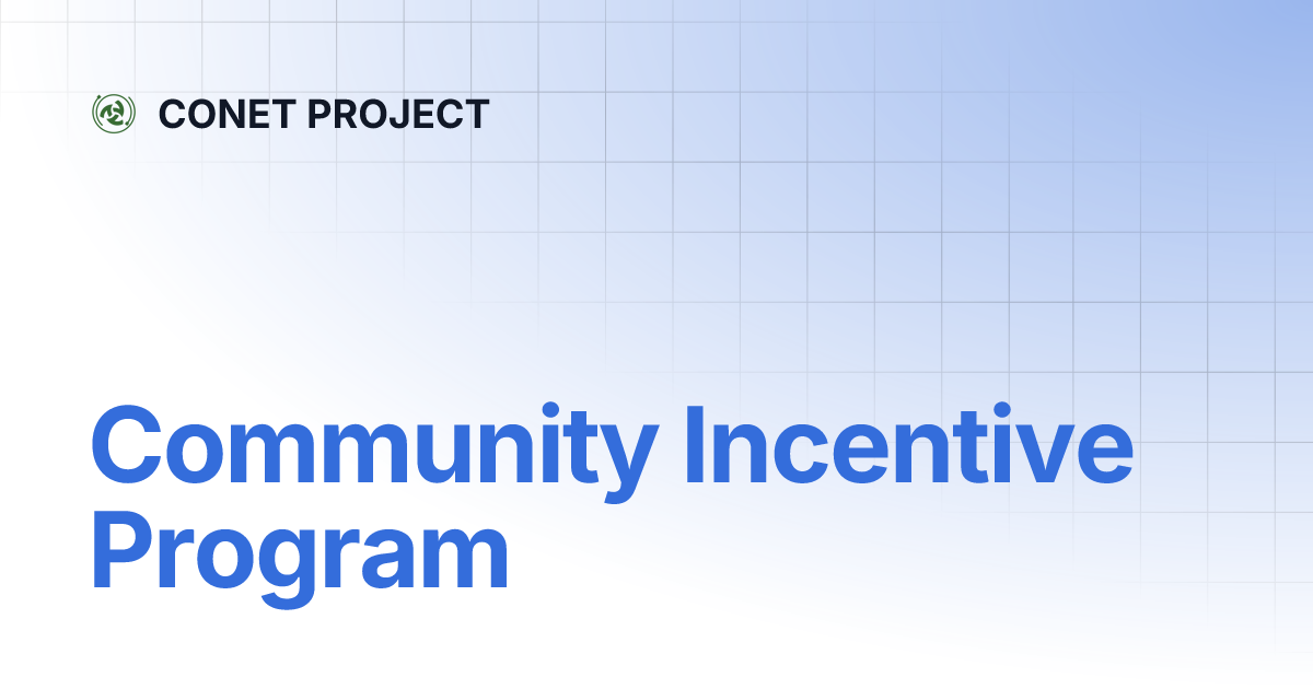 Community Incentive Program | CONET PROJECT