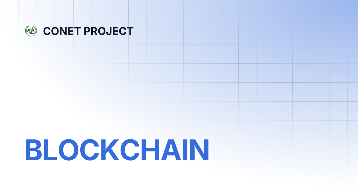 BLOCKCHAIN | CONET PROJECT