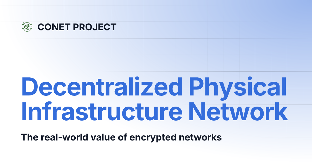 Decentralized Physical Infrastructure Network | CONET PROJECT